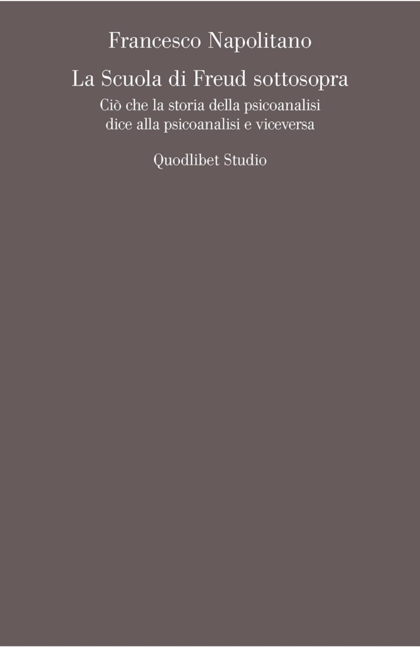 "La Scuola di Freud sottosopra"di F. Napolitano. Recensione di R ...